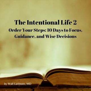 Just Released — The Intentional Life Part 2 - Order Your Steps - 10 ...